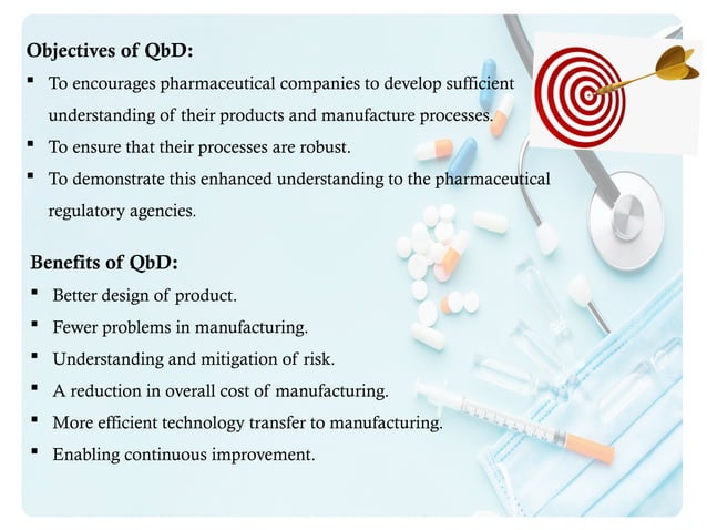 Quality by Design, Objective & benefits of QbD, Elements of QbD, Design tools | PPTX