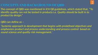 QBD quality by Design ppt as per ICH Q8 ! | PPTX