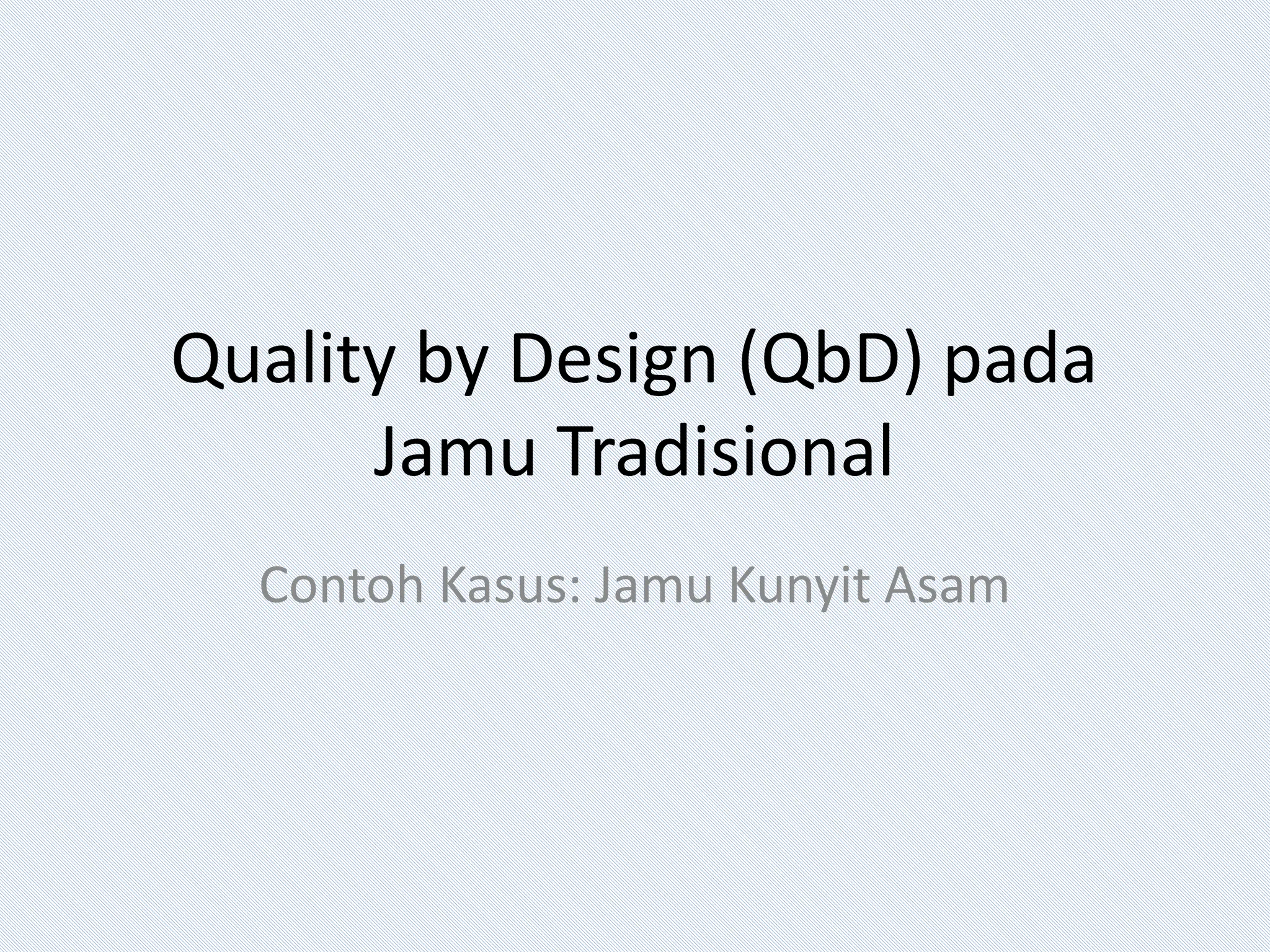 QualitybyDesign_Jamu_Kunyit_Asam_Diagram.pptx