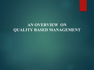 Quality Based Management (QBM) | PPTX