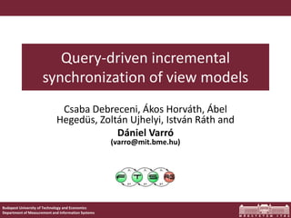 Query-Driven Incremental Synchronization of View Models | PPT