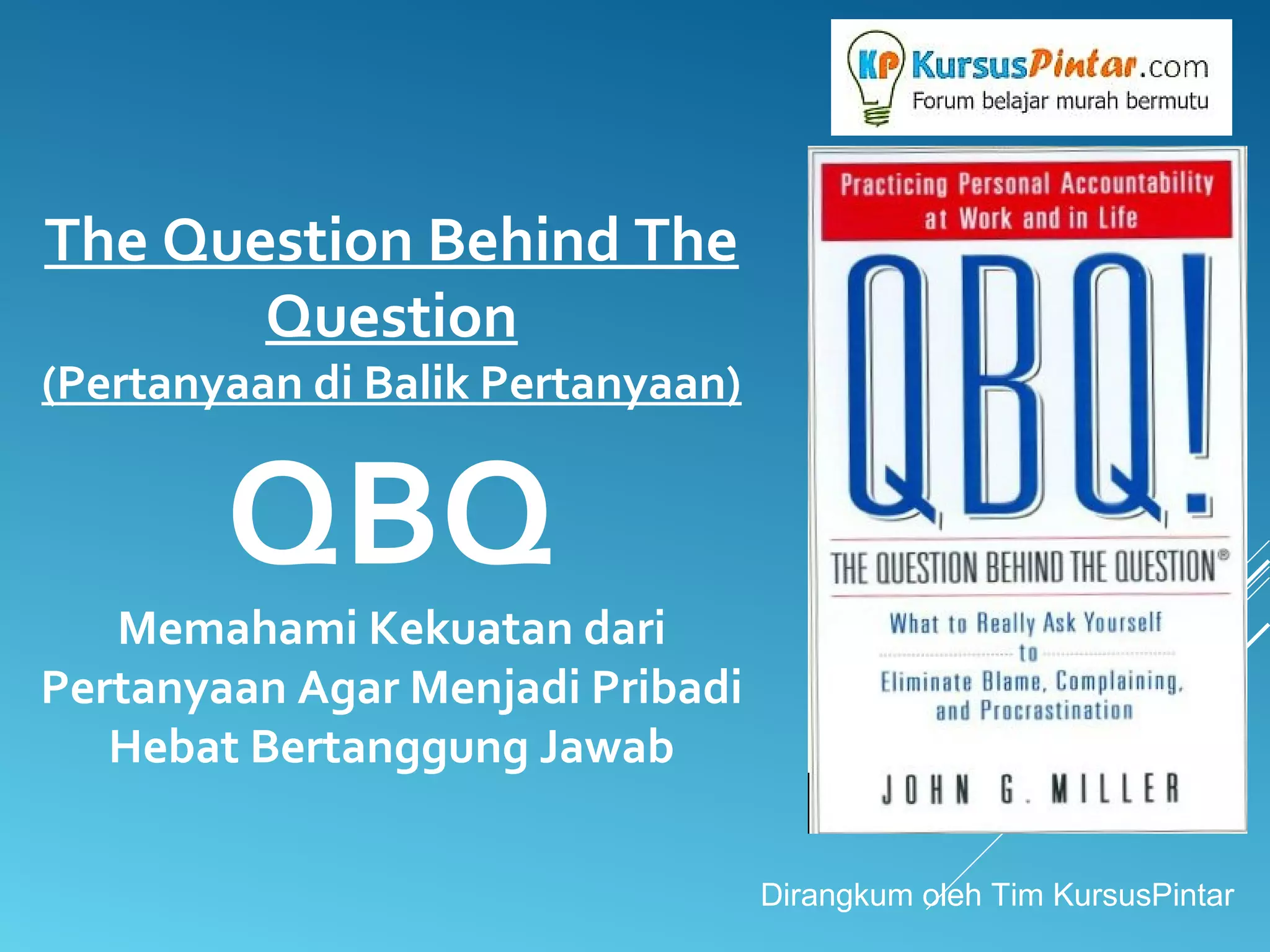 QBQ Seni Bertanya Untuk Menjadi Pribadi Hebat | PPT