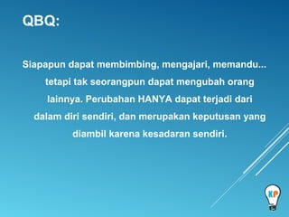 QBQ Seni Bertanya Untuk Menjadi Pribadi Hebat | PPT