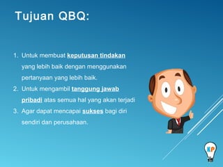QBQ Seni Bertanya Untuk Menjadi Pribadi Hebat | PPT