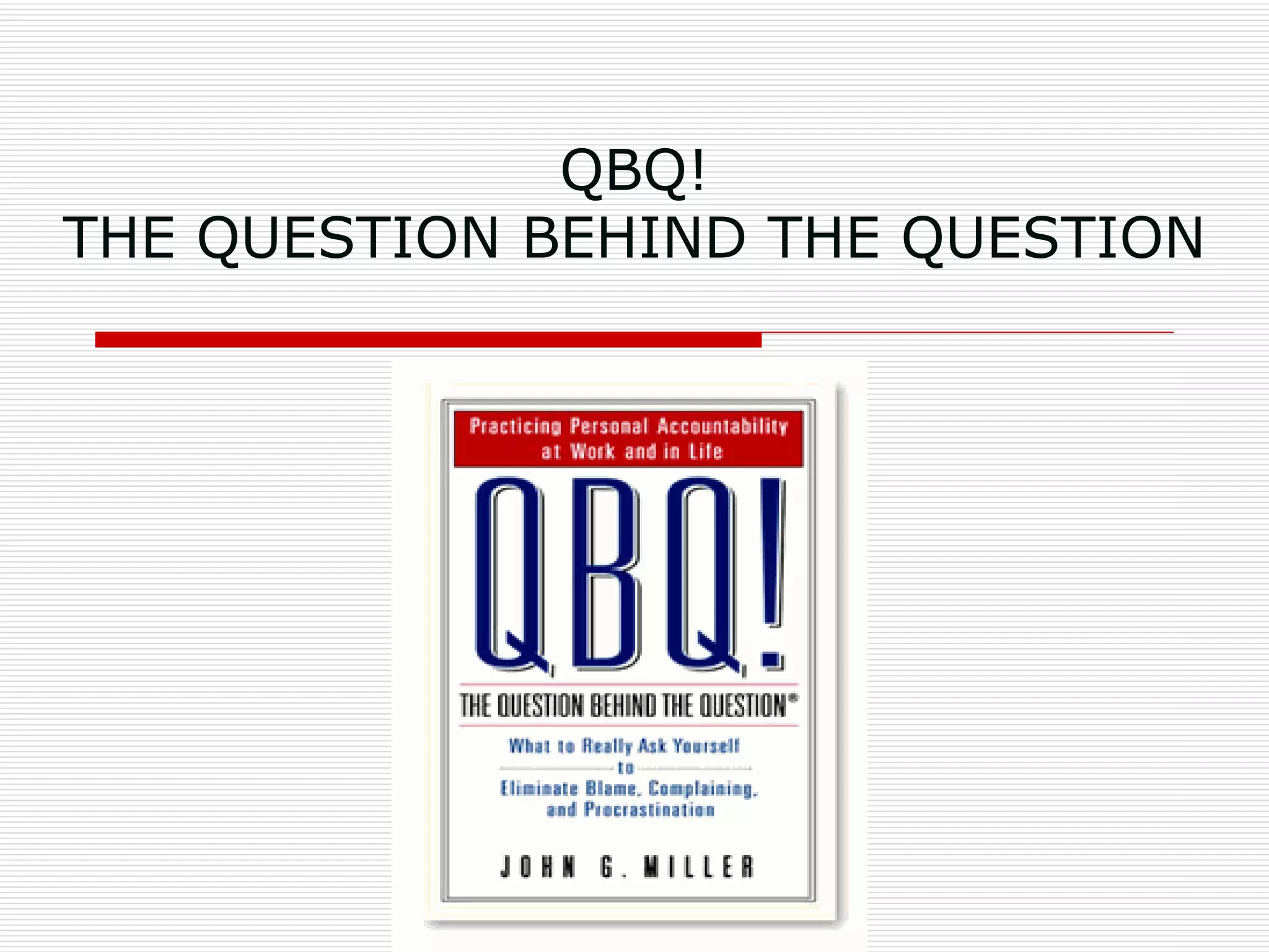 QBQ Workshop | PPT