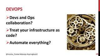 DevTalks Romania Cluj - Spring Boot for DevOps (rebooted for 2.0) | PPT