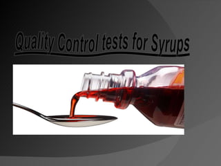 Quality control tests for Syrups and Elixirs. | PPT