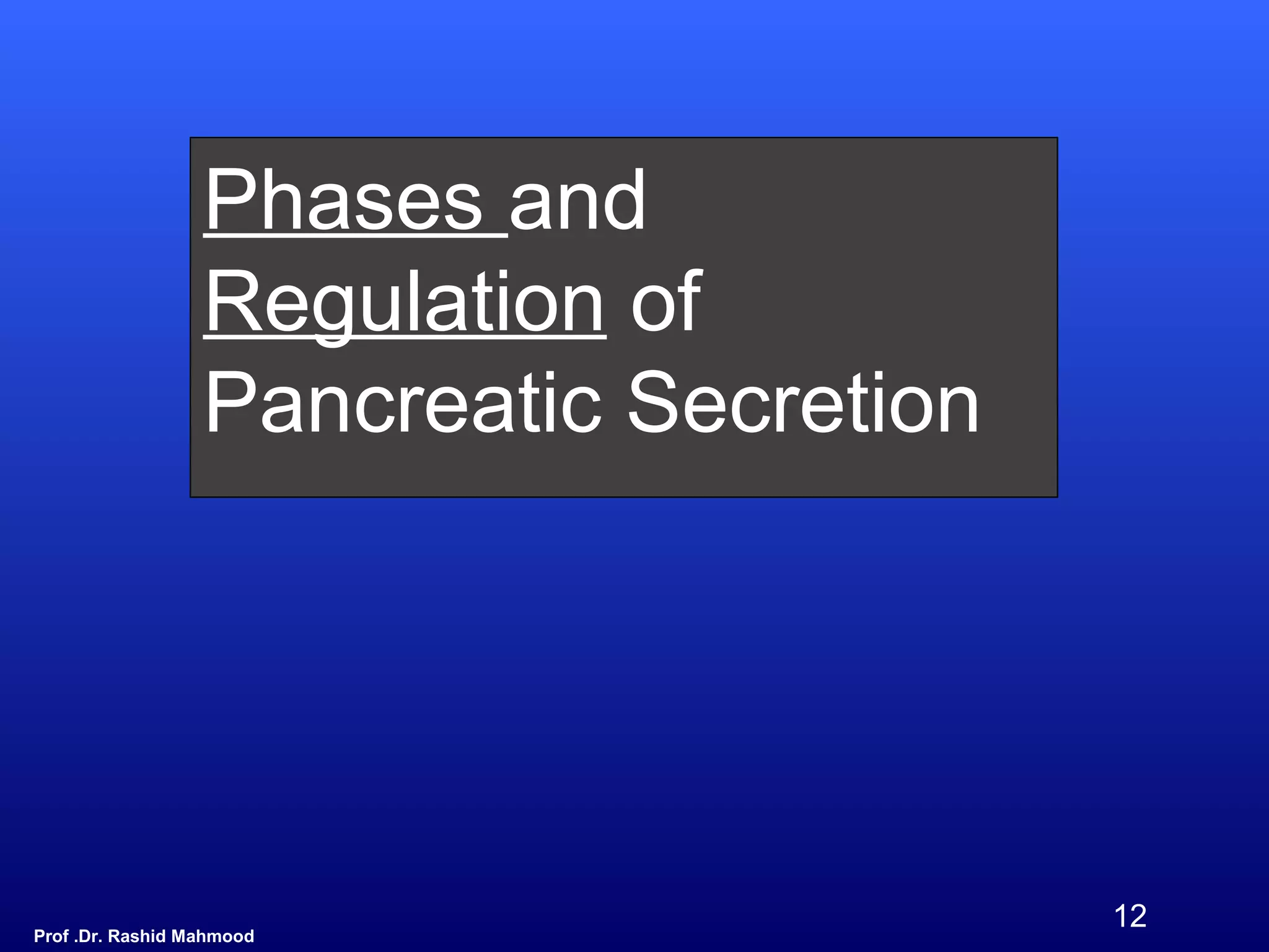 Stages & regulation of pancreatic secretion | PPT