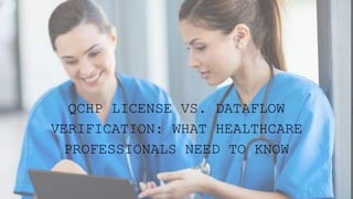 QCHP License vs. Dataflow Verification.pptx
