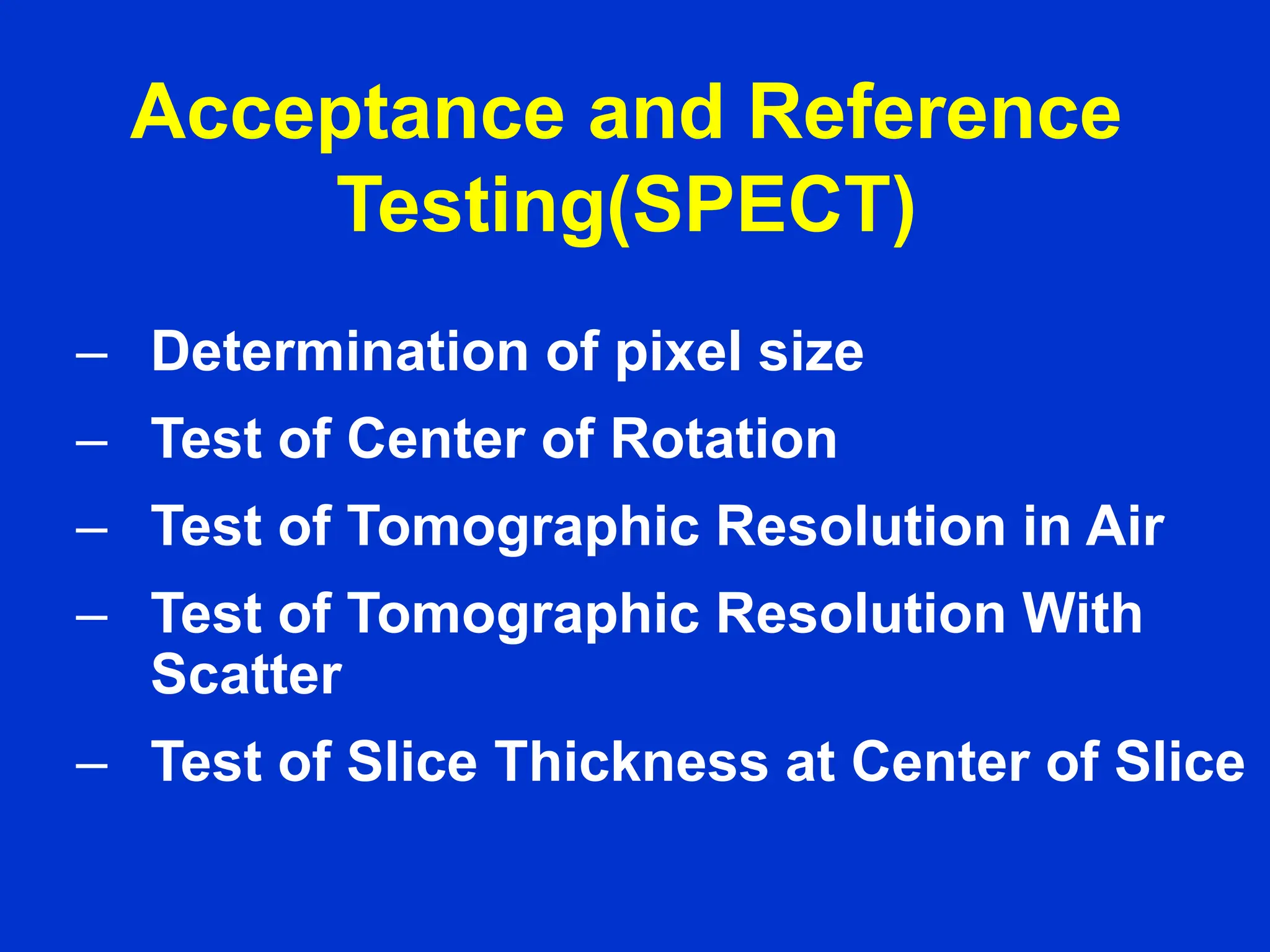 QC of gamma camera using different phantoms and their specification | PPT