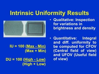 QC of gamma camera using different phantoms and their specification | PPT