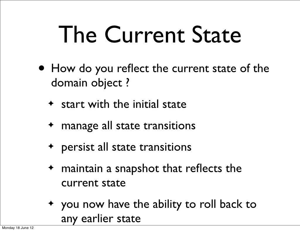 The Current State • How