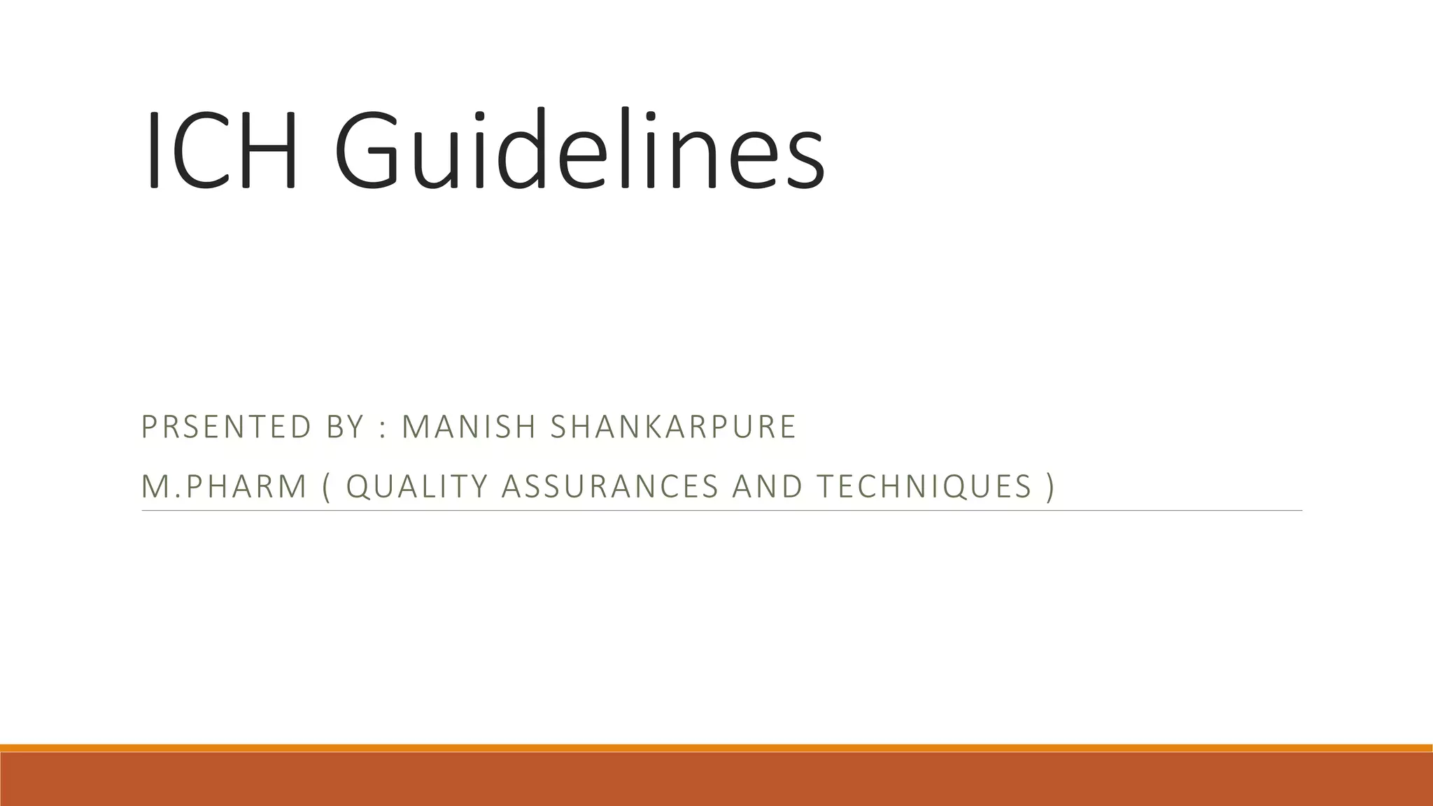 ICH - quality guidelines | PPTX