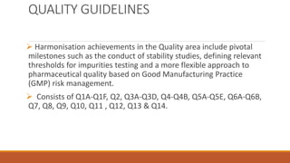 ICH - quality guidelines | PPTX