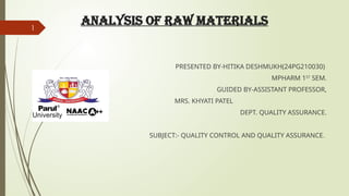 QUALITY CONTROL AND QUALITY ASSURANCE: ANALYSIS OF RAW MATERIALS | PPTX