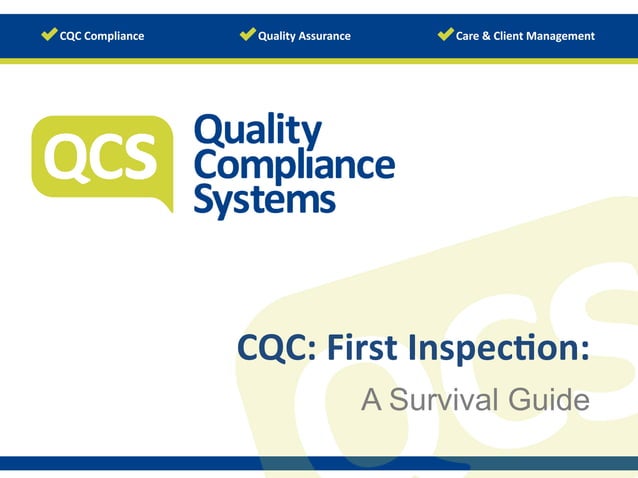 CQC: First Inspection: A Survival Guide | PPT