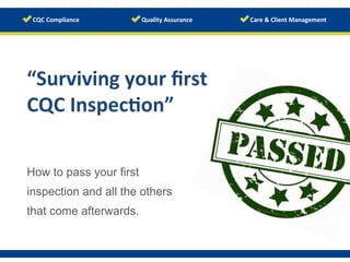 CQC: First Inspection: A Survival Guide | PPT