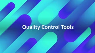 Basic Quality Control tools | PPTX