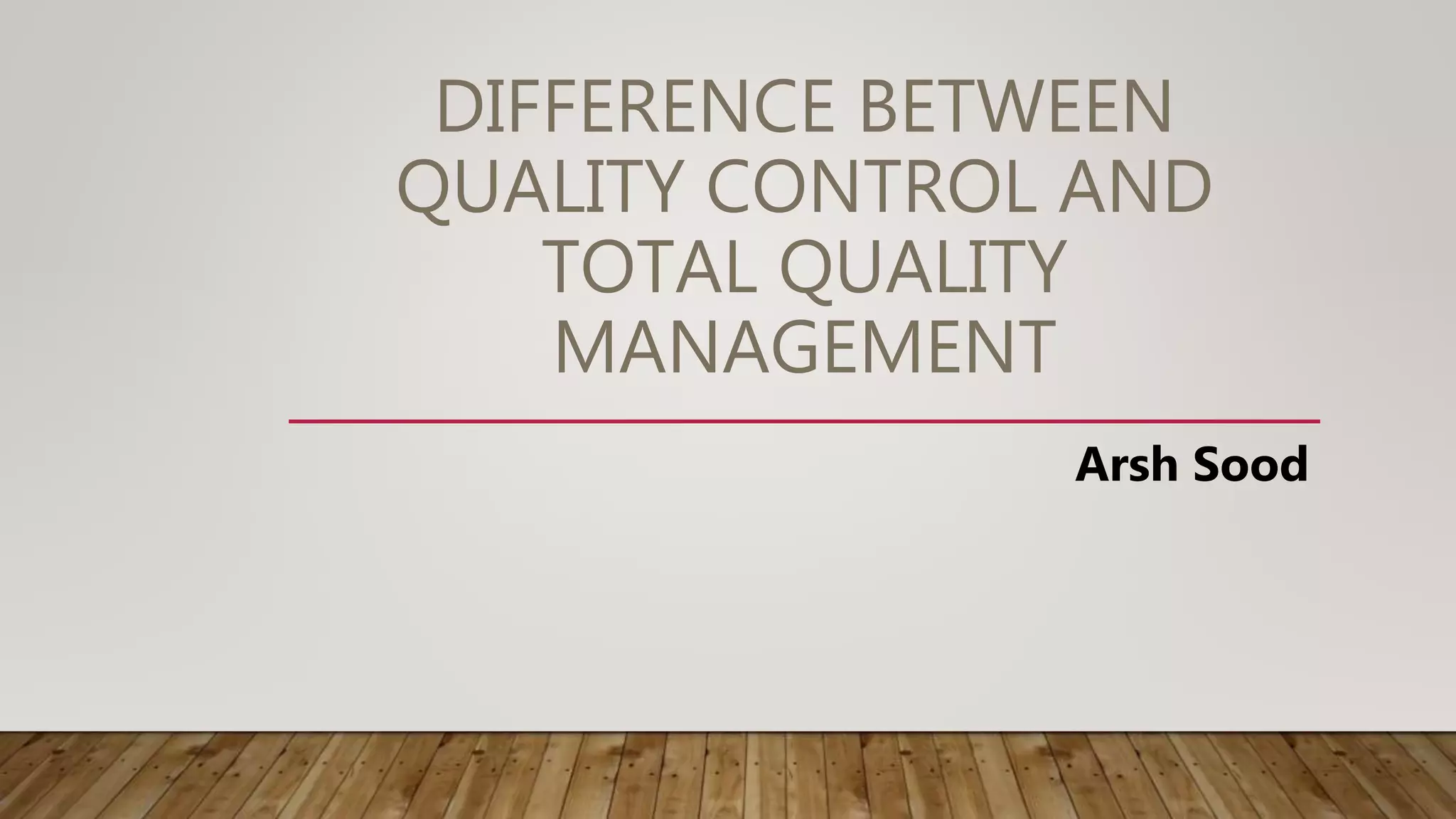 Difference Between Total Quality Control and Total Quality Management ...
