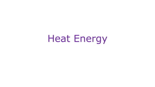 Heat energy | PPT