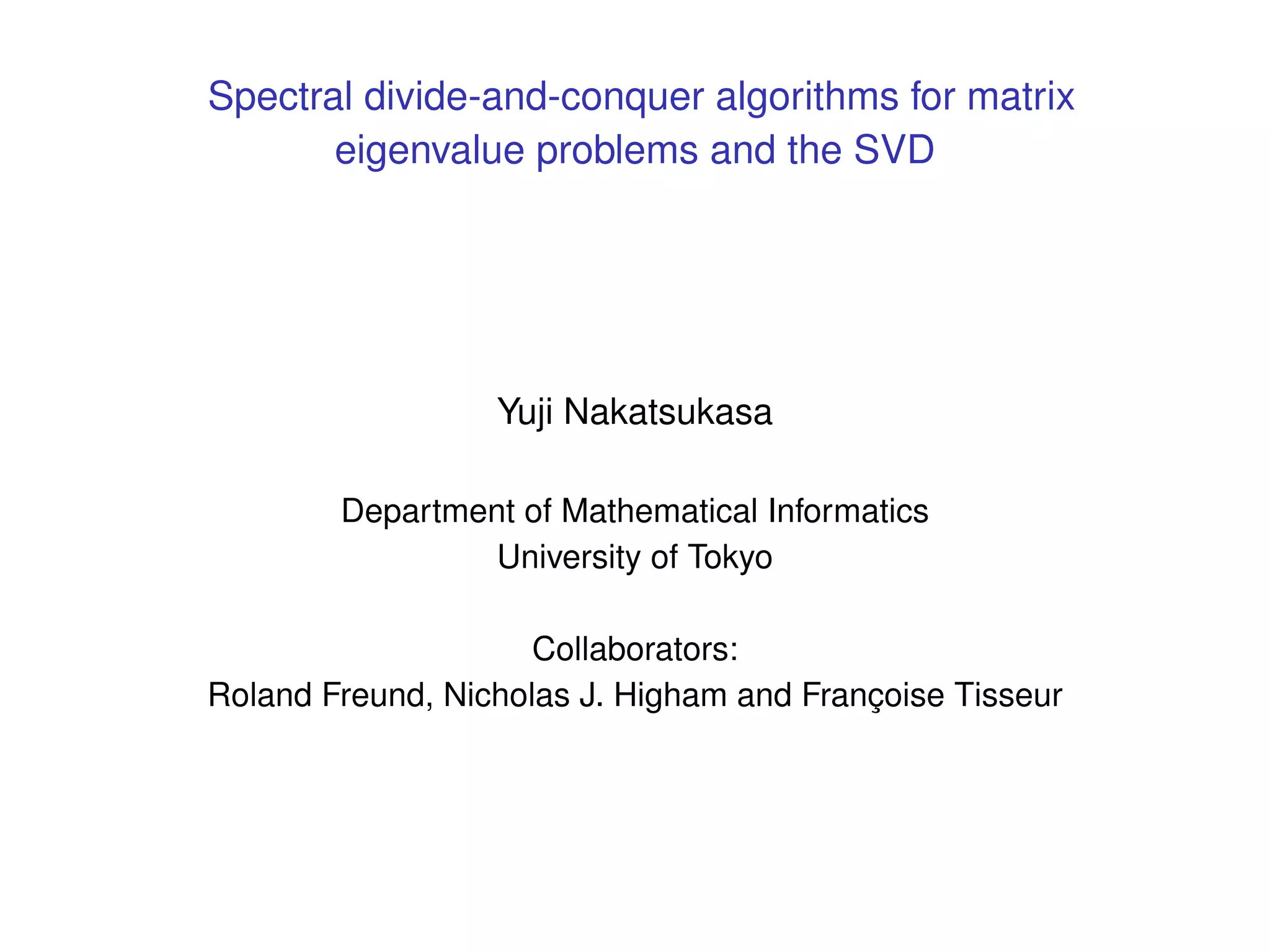 Spectral divide-and-conquer algorithms for eigenvalue problems and the SVD | PPT