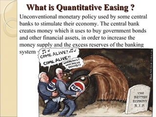 QUANTITATIVE EASING AND ITS IMPLICATIONS | PPT