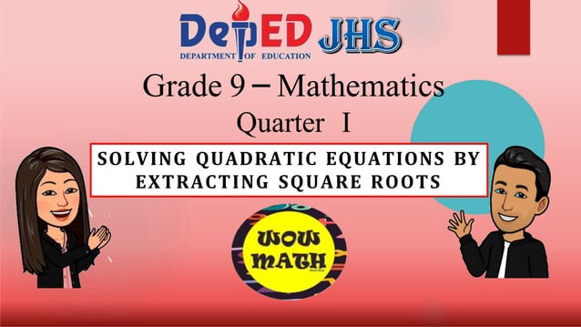 Quadratic Equation by Extracting Square Roots.pptx | Physics | Science