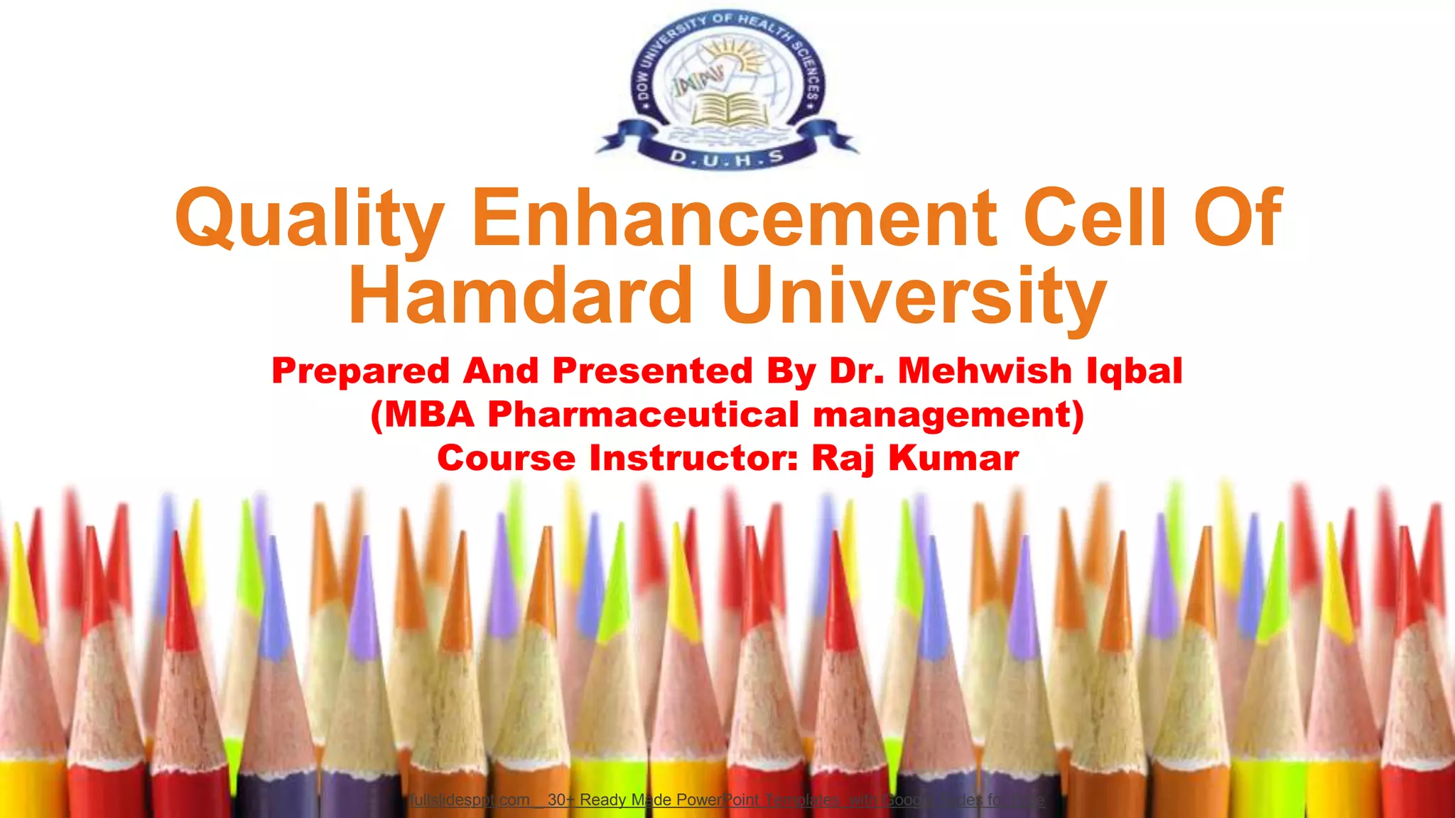 Quality Enhancement Cell Of Hamdard University | PPTX