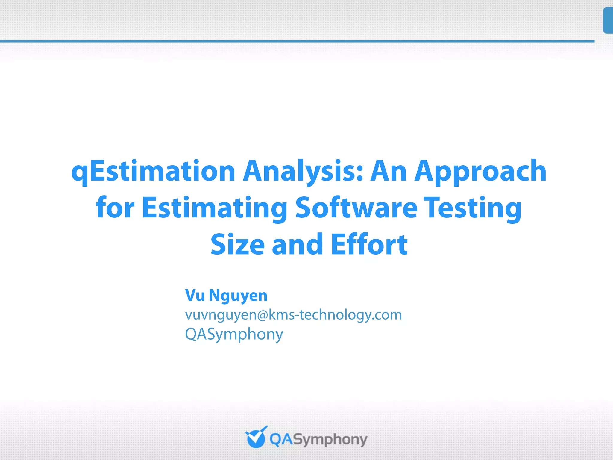 An Approach To Estimate Software Testing Ppt