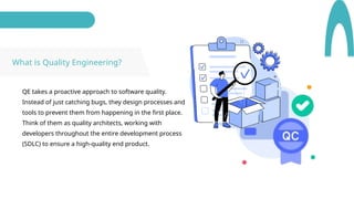 Quality Engineering (QE) vs Quality Assurance (QA) | PPTX