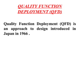 QUALITY FUNCTION DEPLOYMENT | PPT