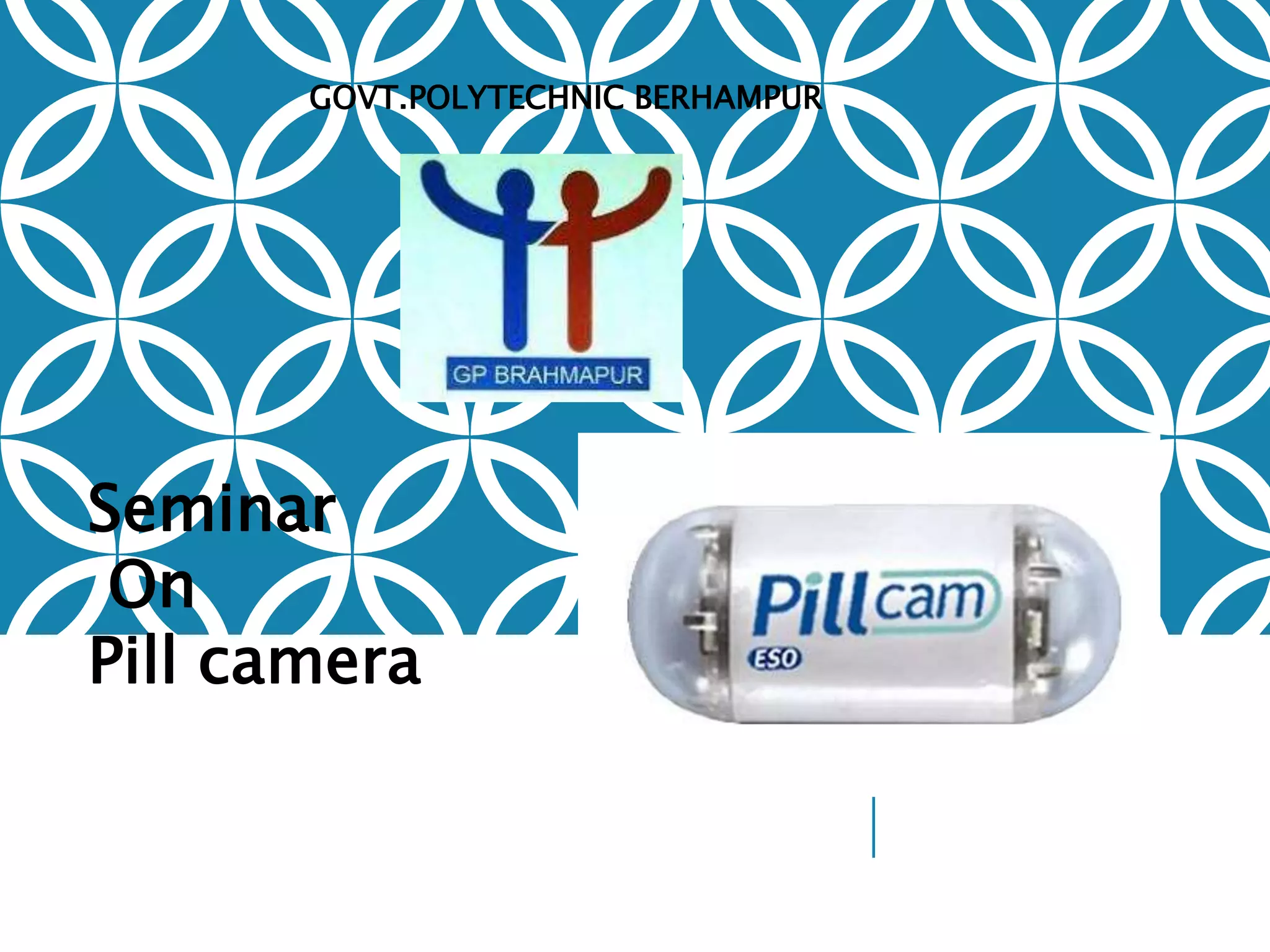 Pill camera | PPTX | Digestive Disorders | Diseases and Conditions