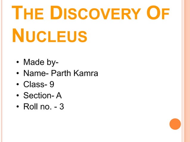 The discovery of nucleus | PPTX