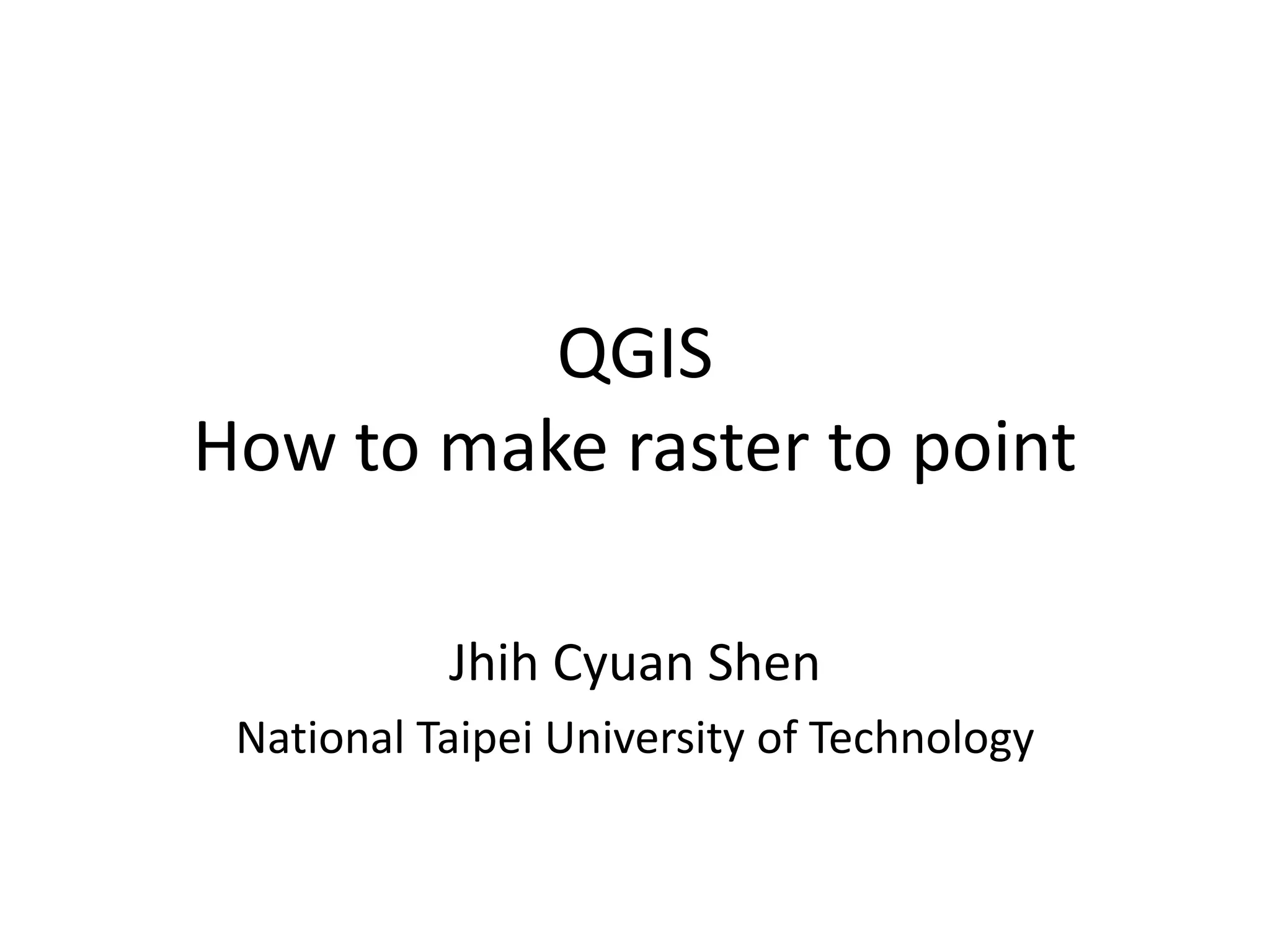 Qgis raster to point | PPT