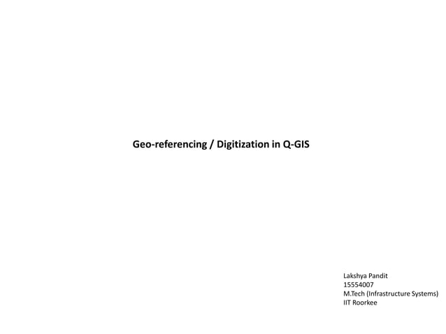 Q-GIS : Geo-referencing and Digitization | PDF