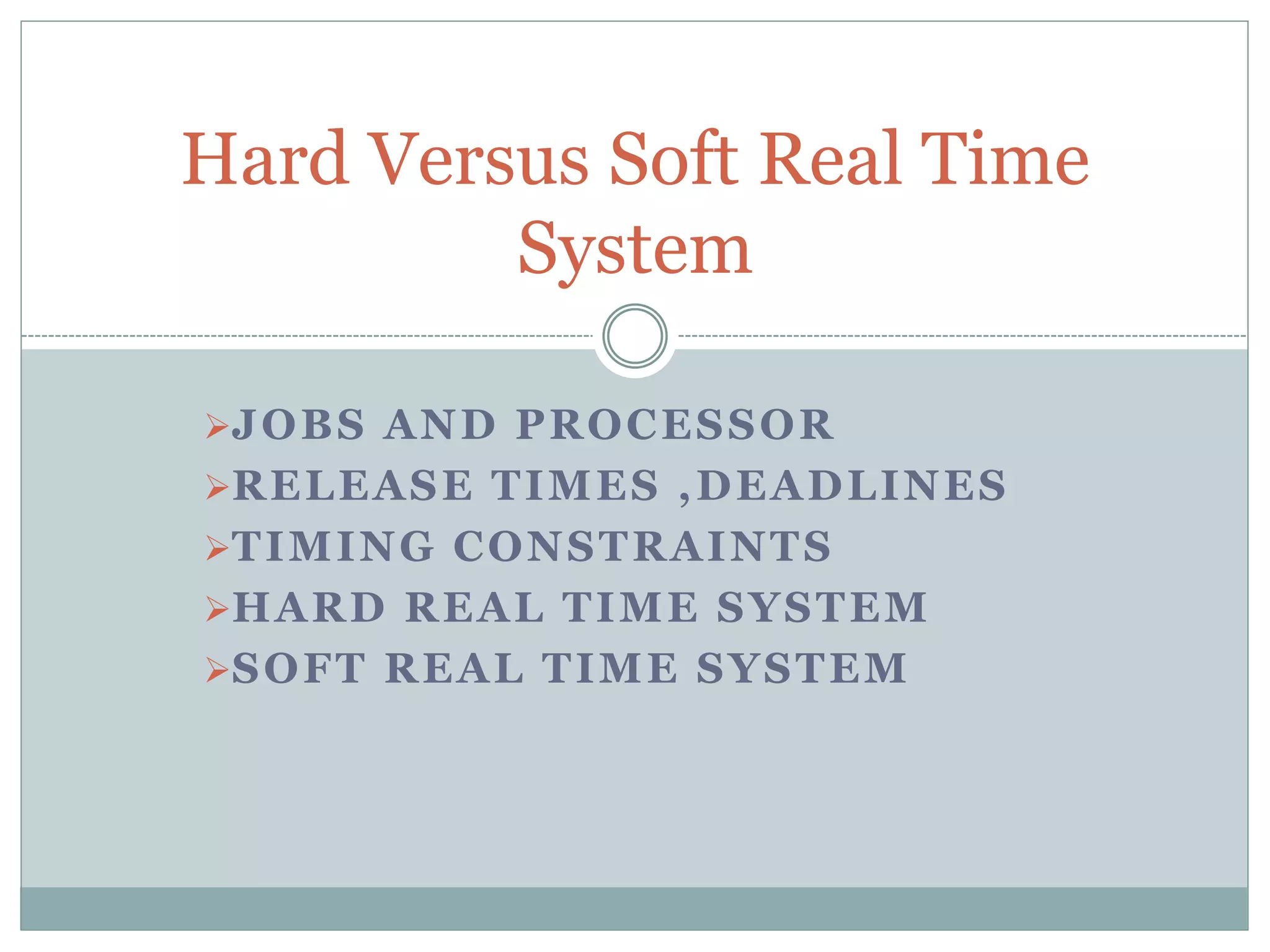Hard versus Soft real time system | PPT