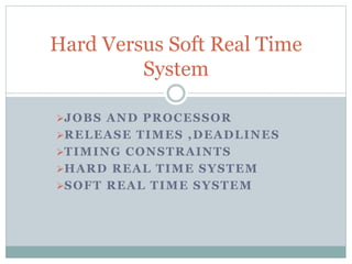 Hard versus Soft real time system | PPT