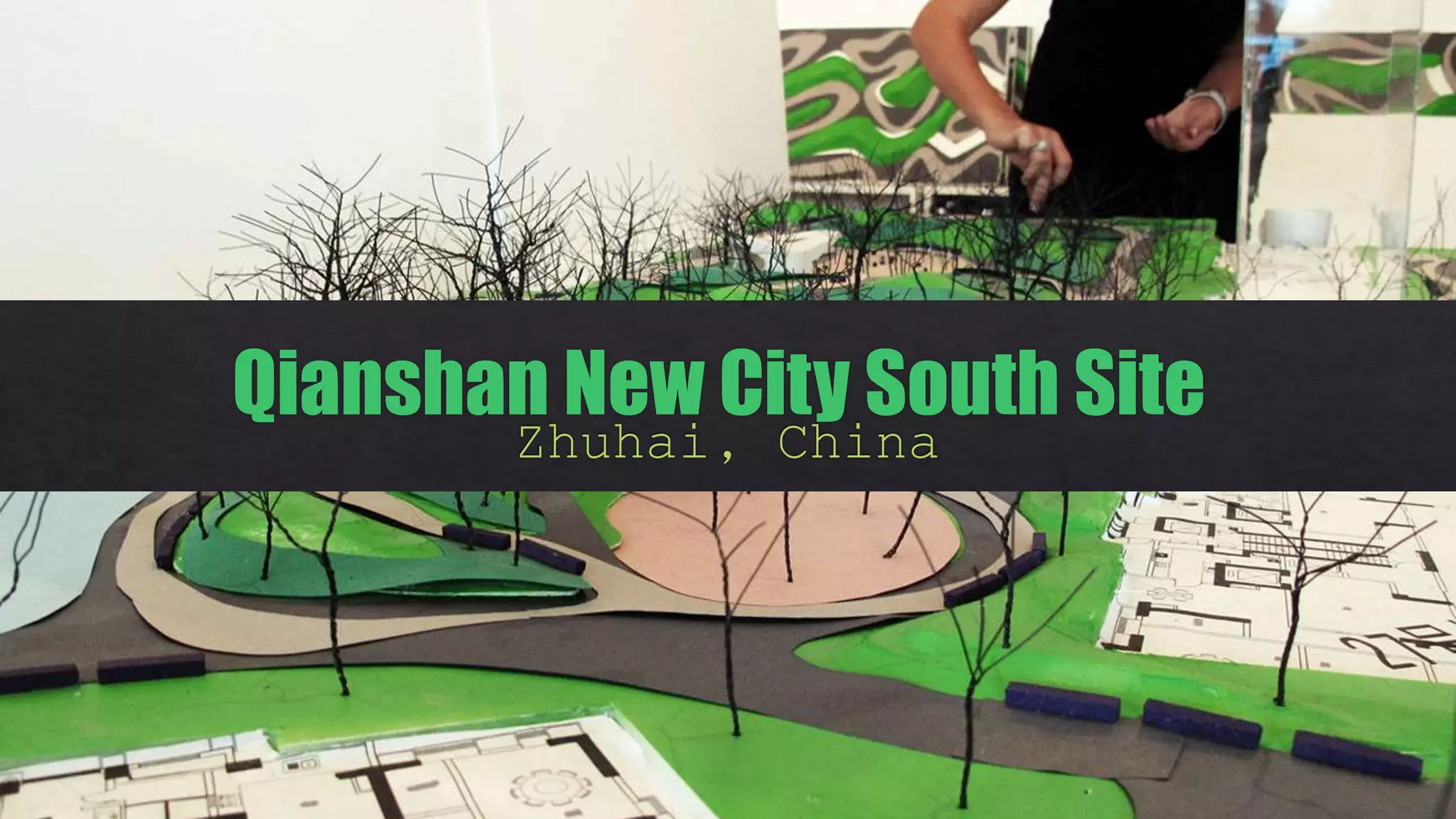 Qianshan New City South Site - Zhuhai, China | PPTX