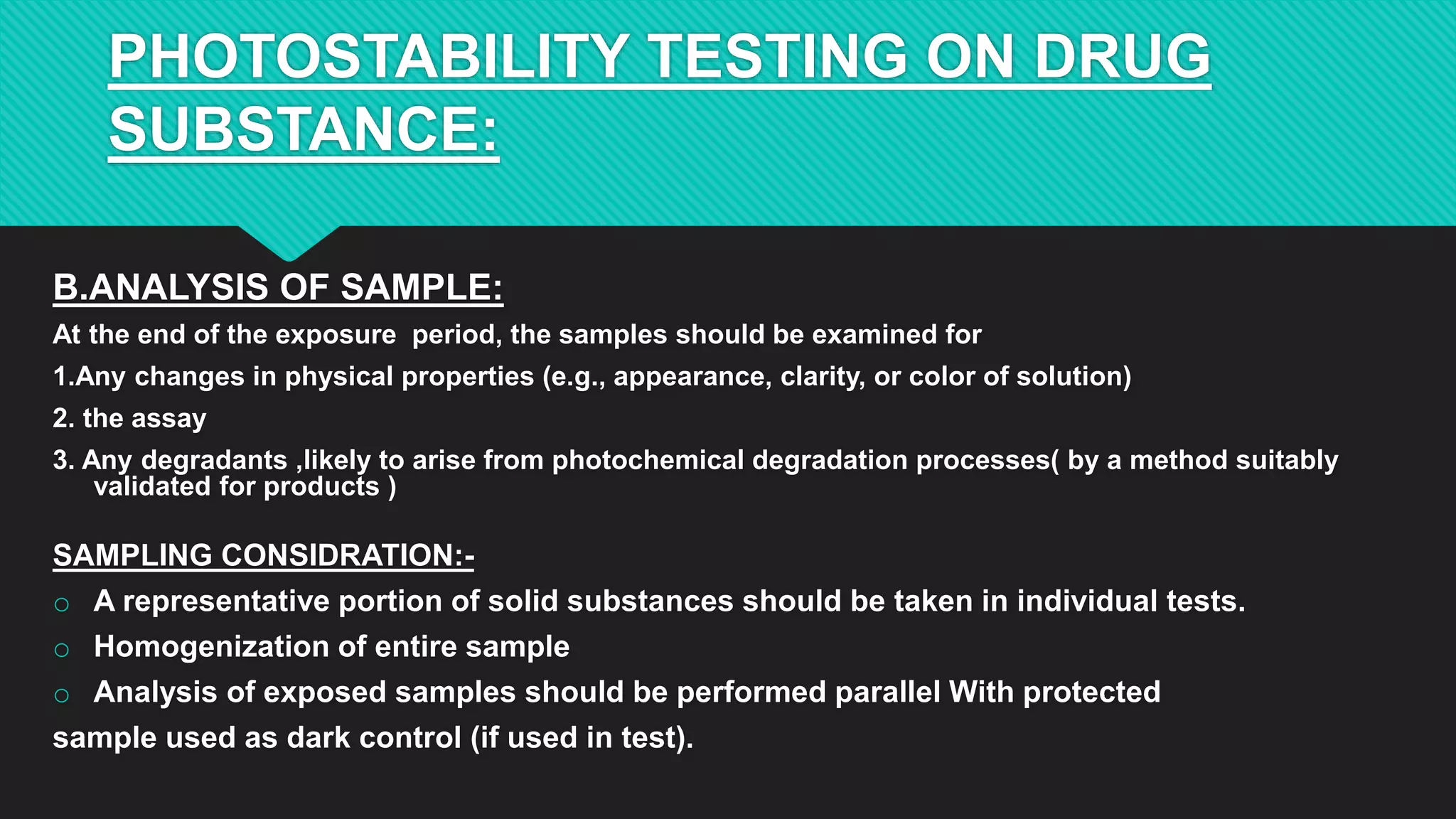 PHOTO STABILITY TESTING OF DRUG SUBSTANCE AND DRUG PRODUCT Q1B | PPTX