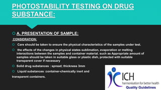 PHOTO STABILITY TESTING OF DRUG SUBSTANCE AND DRUG PRODUCT Q1B | PPTX