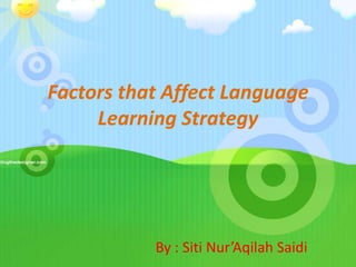 Factors Affecting Language Learning Strategy | PPTX | Education