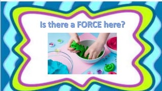 FORCES AND MOTION GRADE 8 QUARTER 1 pptx | PPTX