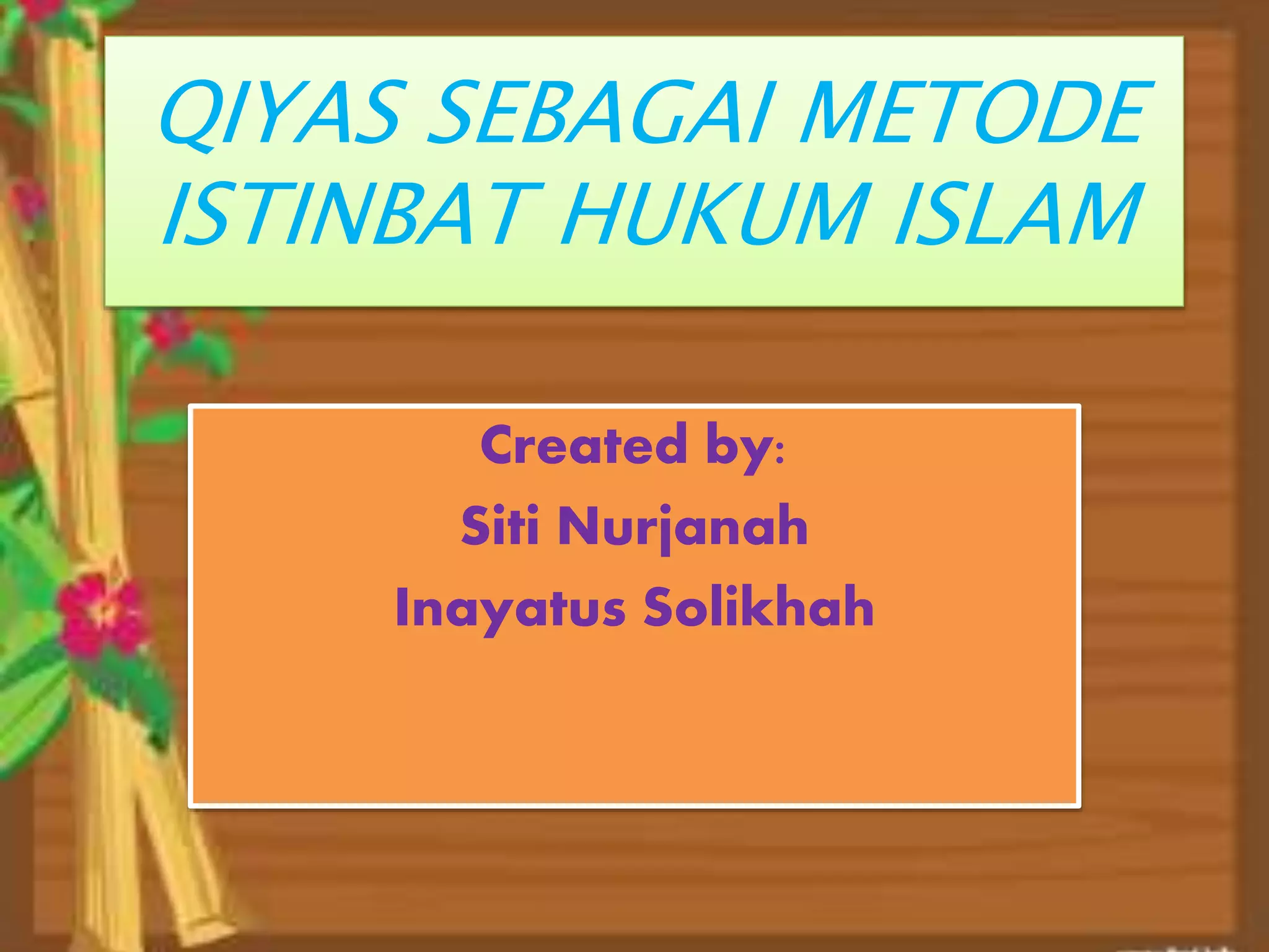 Qiyas sebagai metode istinbat hukum islam | PPTX