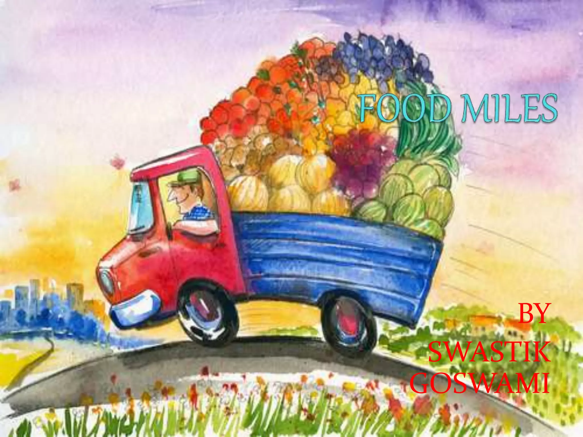 Presentation on food miles | PPTX