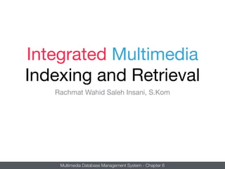 Integrated Multimedia Indexing and Retrieval | PDF