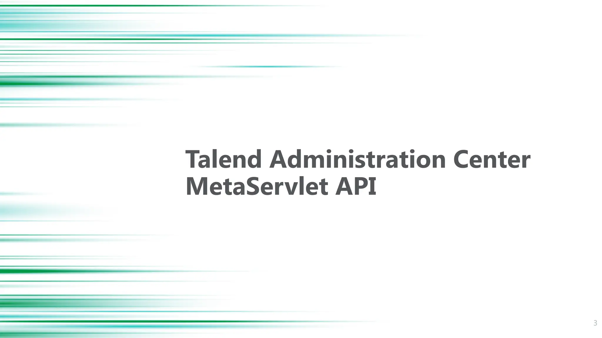 Talend Administration Center MetaServlet API、Talend Management Console ... Talend Administration Center MetaServlet API、Talend Management Console ...