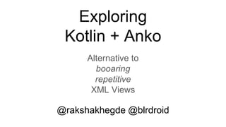 Exploring Anko Components, Kotlin, Android | PPTX