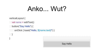 Exploring Anko Components, Kotlin, Android | PPTX