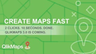 QlikMaps 3.0: Create Maps Fast | PPT