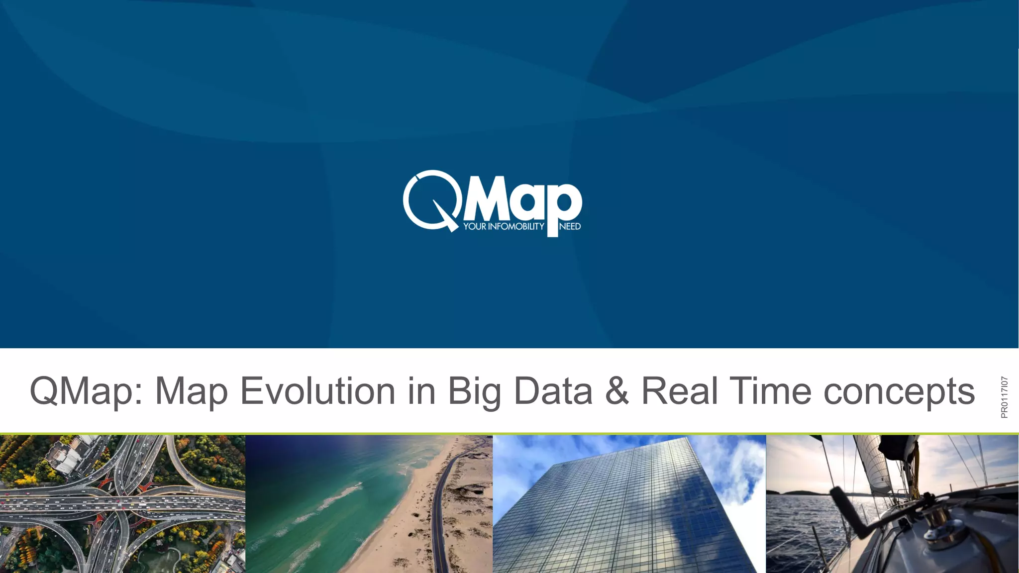 QMap: Map Evolution in Big Data & Real Time concepts. Alessandra ...